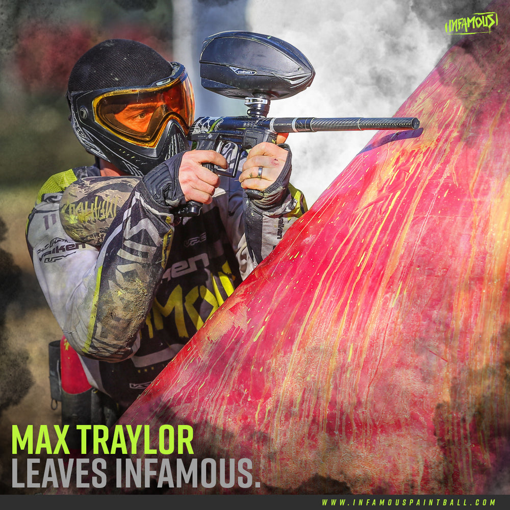 MAX TRAYLOR LEAVES INFAMOUS - Infamous Paintball